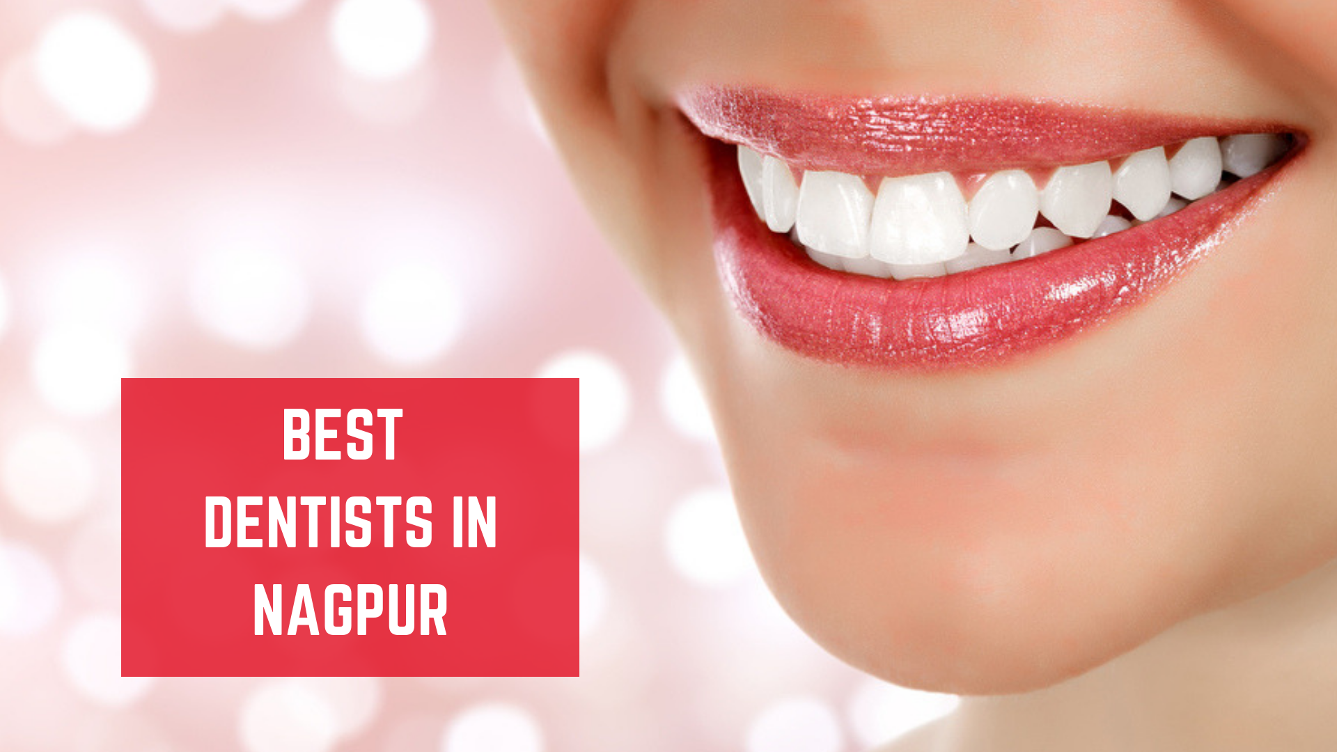 Top 10 Best Dentists in Nagpur - Essencz