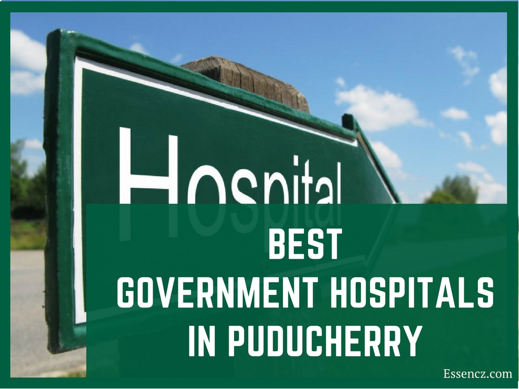 Top 5 Best Government Hospitals in Puducherry - Essencz